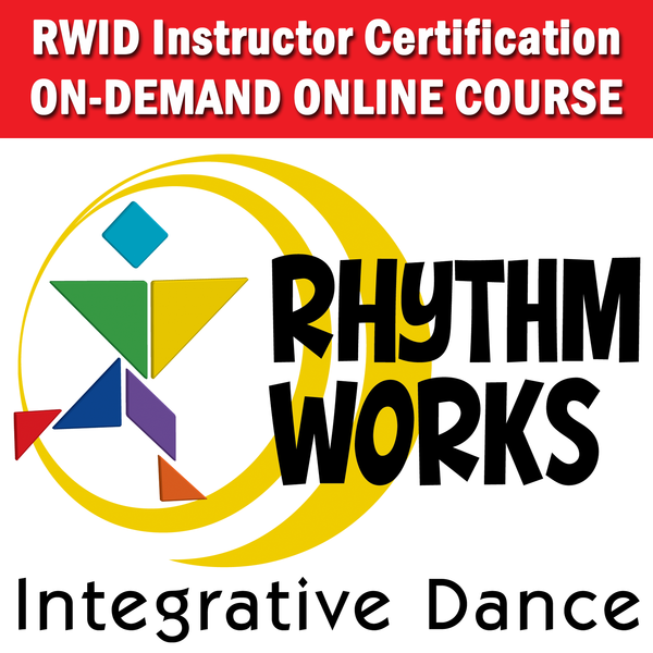 Rhythm Works Integrative Dance Instructor Certification – Inspire-Create-Educate